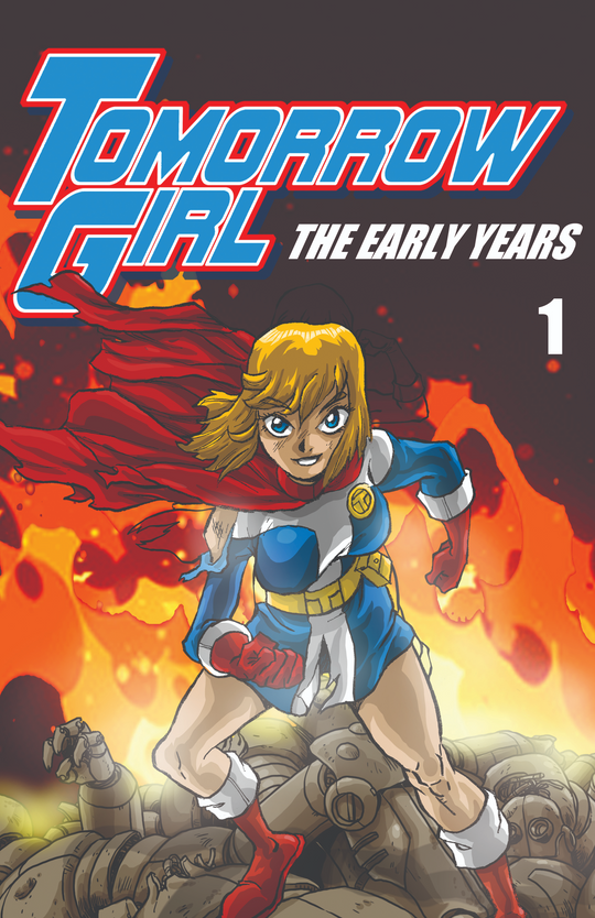 TOMORROW GIRL: THE EARLY YEARS 1 | English | GlobalComix